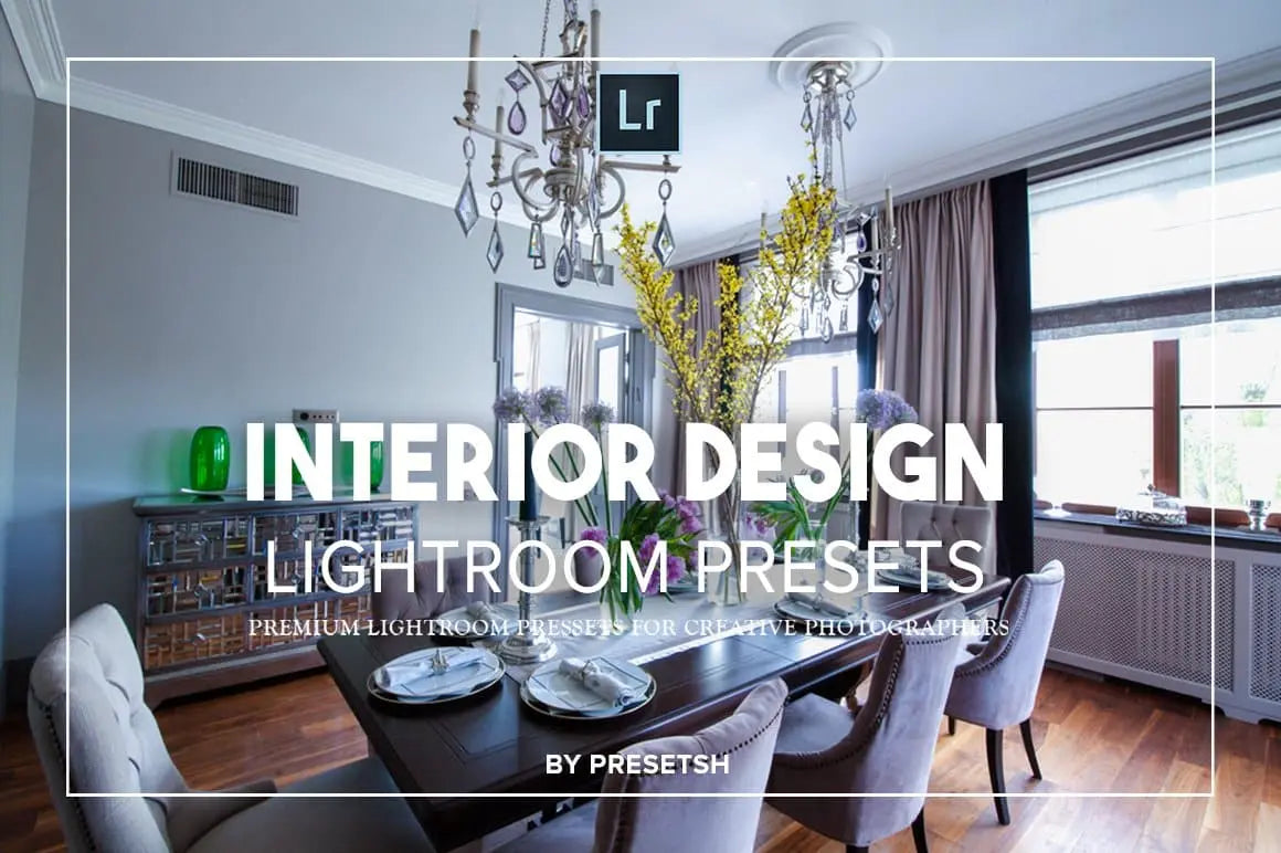 Interior Design Lightroom Presets - Camera Raw in Photoshop – Presetsh